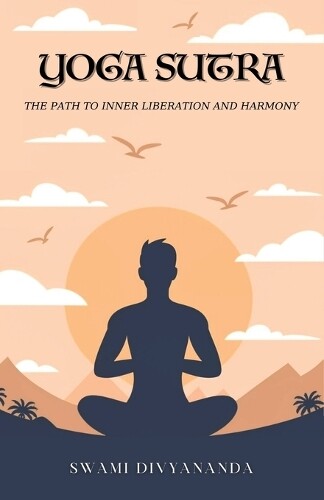 Swami Divyananda The Yoga Sutras (Tapa blanda) 9789363110489 | eBay