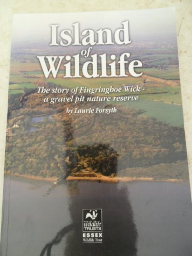 Island of Wildlife: The Story of Fingringhoe Wick - a Gravel Pit | eBay