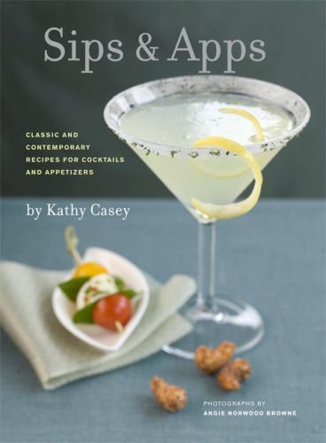 Sips & Apps, Casey, Kathy, New Book 9780811864060| eBay