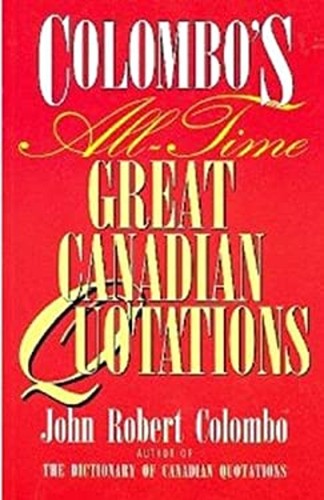 Colombo's All-Time Great Canadian Quotations Paperback John Rober | eBay