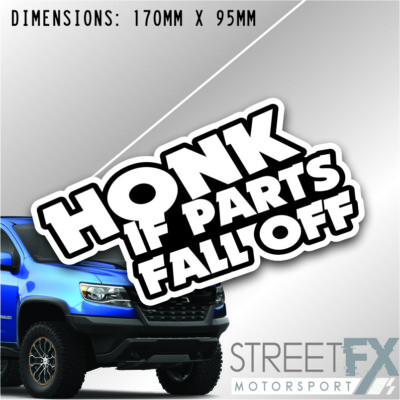 Honk if Parts Fall Off Sticker Decal 4x4 4WD Camping Caravan Trade ...