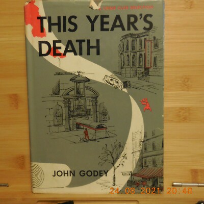 Godey, John - This Year's Death - Crime Club Selection - First Edition ...