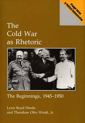 The Cold War as Rhetoric: The Beginnings, 1945-1950 by Theodore O ...