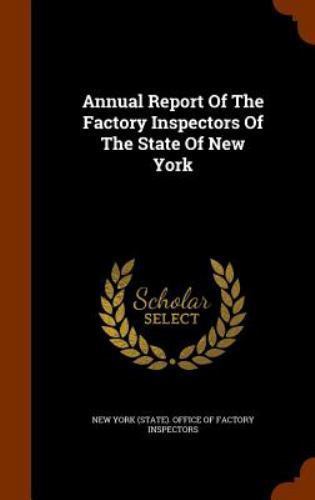 Annual Report of the Factory Inspectors of the State of New York by New ...