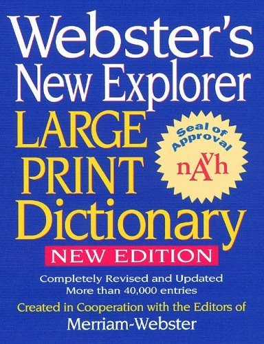 Webster's New Explorer Large Print Dictionary Merriam-Webster | eBay