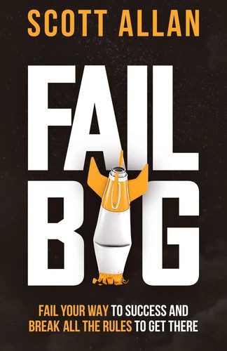 Fail Big | Scott Allan | Taschenbuch | Kartoniert / Broschiert ...