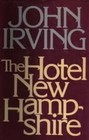 The Hotel New Hampshire - Hardcover By Irving, John - GOOD ...