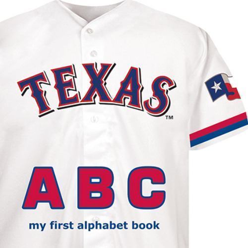 Texas Rangers ABC : My First Alphabet Book by brad M. epstein (2014 ...