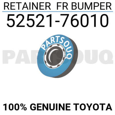 5252176010 Genuine Toyota RETAINER FR BUMPER 52521-76010 | eBay