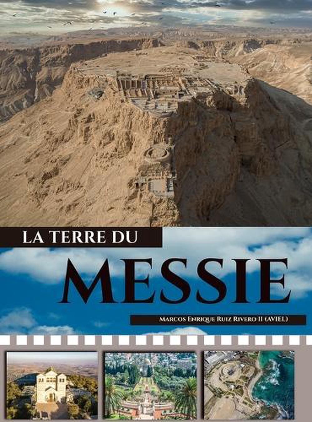 La Tierre du Messie: ...une terre o? coulent le lait et le miel. by ...