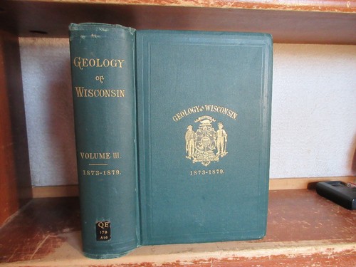 Old GEOLOGY OF WISCONSIN Book 1880 MAP LAKE SUPERIOR MENOMINEE IRON ...