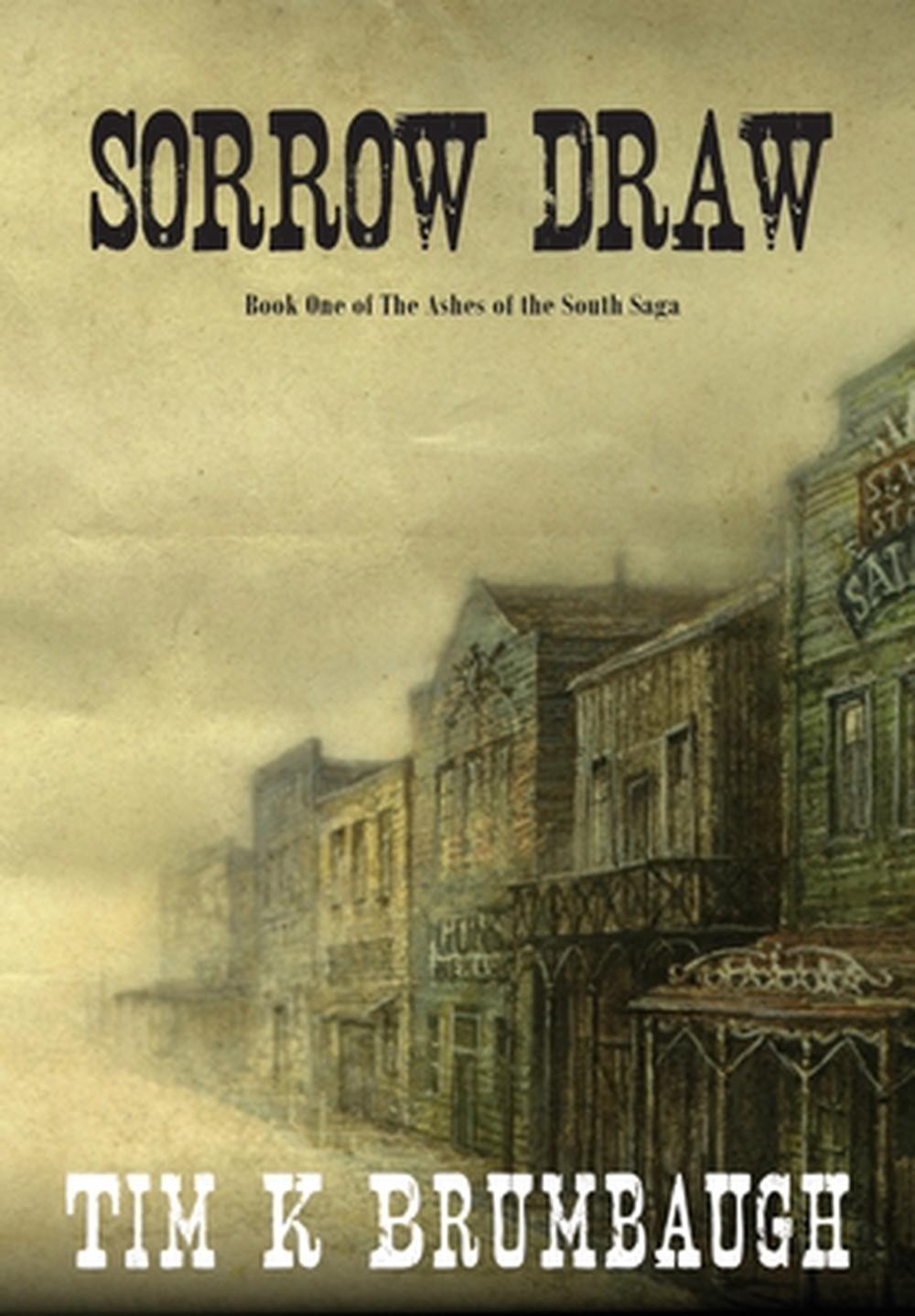 Sorrow Draw by Tim K. Brumbaugh Hardcover Book | eBay Australia