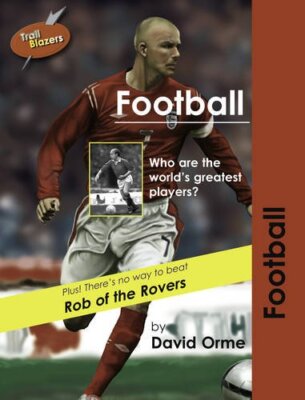 Football (Trailblazers), David Orme 9781841674254 | eBay Australia