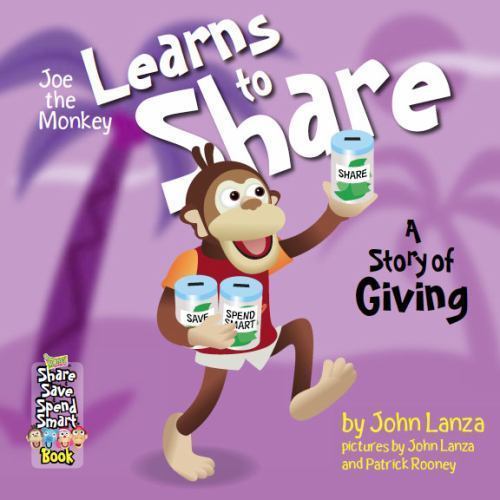 Joe the Monkey Learns to Share : A Story about Giving by John Lanza Jr ...