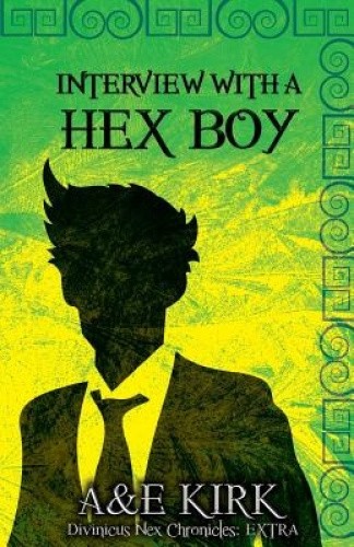 Interview with a Hex Boy: A Divinicus Nex Chronicles Extra by A. &. E ...