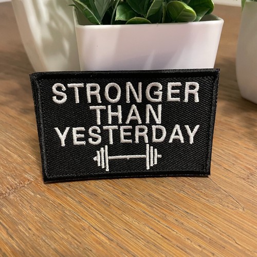 Stronger Than Yesterday Fitness Workout Inspired Hook and Loop Patch ...