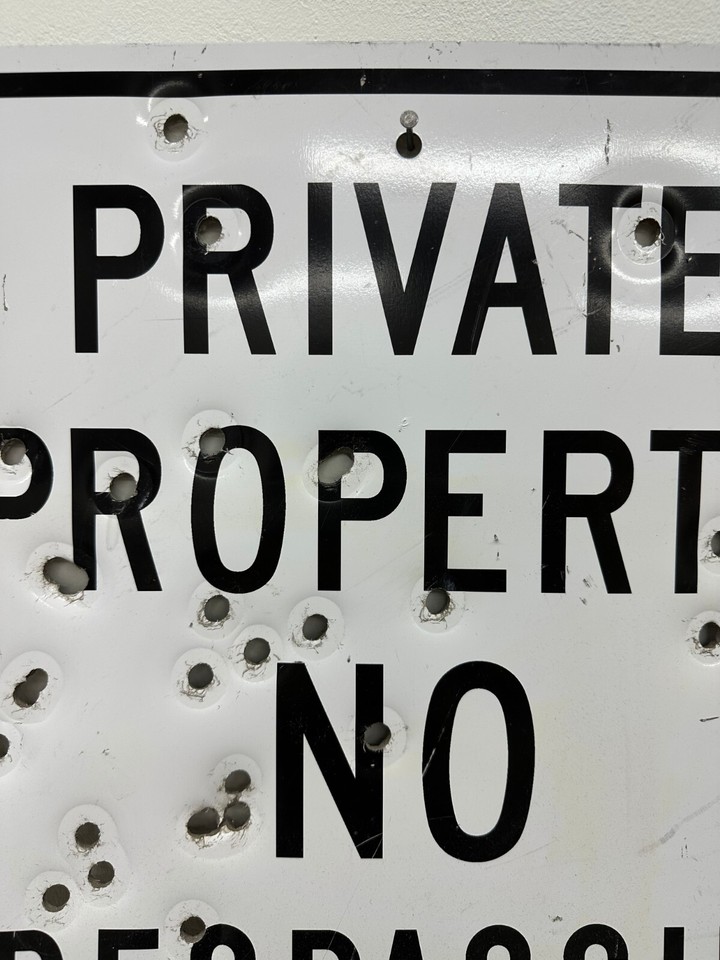 bullet riddled Private Property No Trespassing sign | eBay