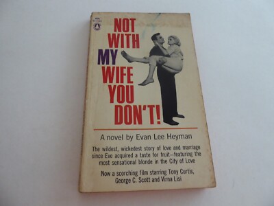 NOT WITH MY WIFE YOU DON'T 1966 EVAN LEE HEYMAN TV TIE-IN READER COPY ...