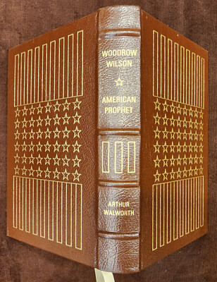 [Easton Press] WOODROW WILSON AMERICAN PROPHET - 1978 Library of the ...