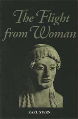 Flight from Woman by Karl Stern: Used 9780913757512| eBay