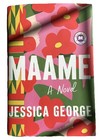 Maame: A Today Show Read with Jenna Book Club Pick by Jessica George ...