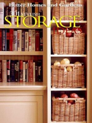 301 Stylish Storage Ideas Paperback Better Homes and Gardens Edit ...