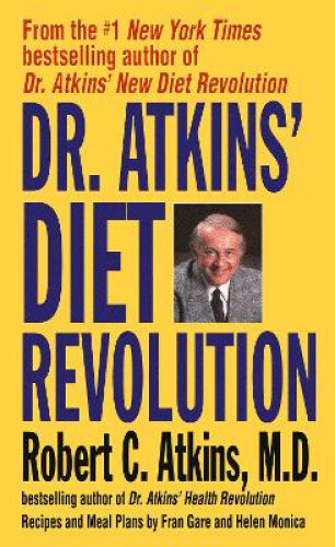 Dr. Atkins' Diet Revolution: The High Calorie Way to Stay Thin Forever ...