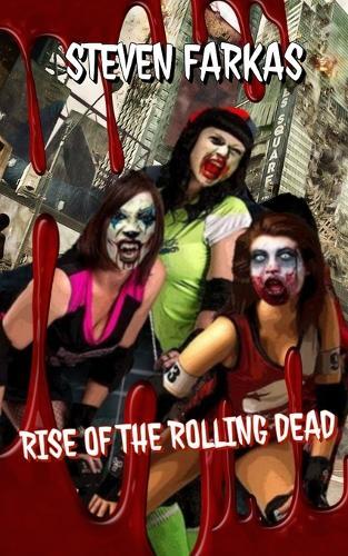 Steven Farkas Rise of The Rolling Dead (Poche) 9798388369512 | eBay