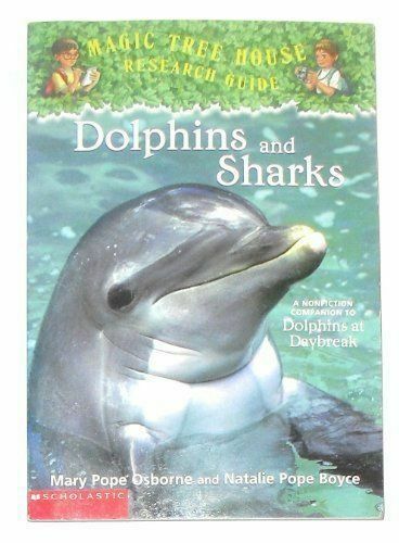 Dolphins and Sharks Magic Tree House Research Guide 2003 by Mary PO ...