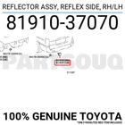 8191037070 Genuine Toyota REFLECTOR ASSY, REFLEX SIDE, RH/LH 81910 ...
