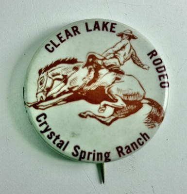 VINTAGE CLEAR LAKE RODEO CRYSTAL SPRING RANCH 1.75" PIN/BUTTON | eBay