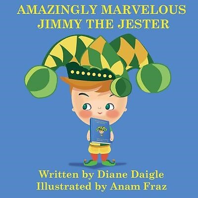 Amazingly Marvelous Jimmy The Jester by Fraz, Anam -Paperback ...