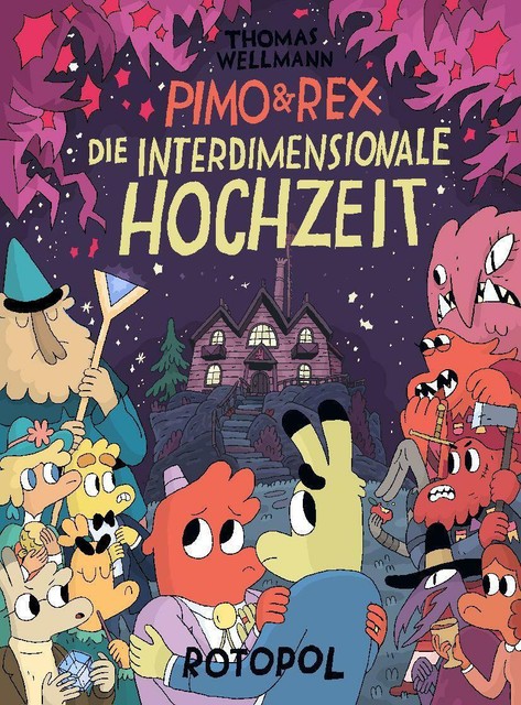 Pimo & Rex und die interdimensionale Hochzeit von Thomas Wellmann (2020 ...