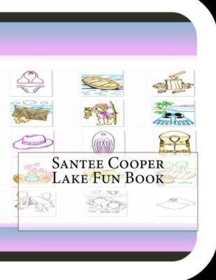 Santee Cooper Lake Fun Book: A Fun and Educational Book About Santee ...