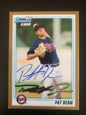 Minnesota Twins PAT DEAN autographed 2010 Bowman Gold - THICK | eBay