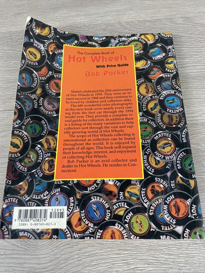 The Complete Book of Hot Wheels Illustrated with Price Guide Bob Parker ...