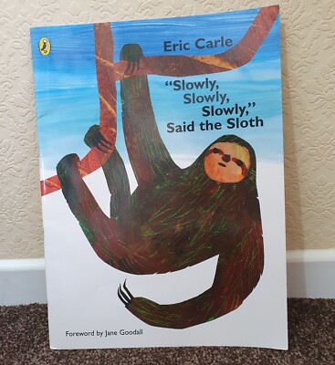 "Slowly, Slowly, Slowly," Said the Sloth by Eric Carle - Big Book ...