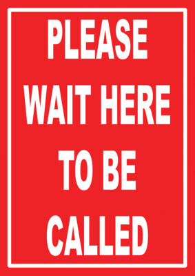 Large & Small Adhesive Sticker Please Wait Here To Be Called Notice ...