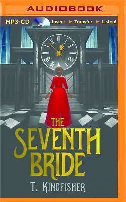 The Seventh Bride by T. Kingfisher (2015, CD MP3, Unabridged edition ...