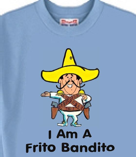 T Shirt Men Women ++++ Frito Bandito Full --- Also Dog & Cat T Shirt ...