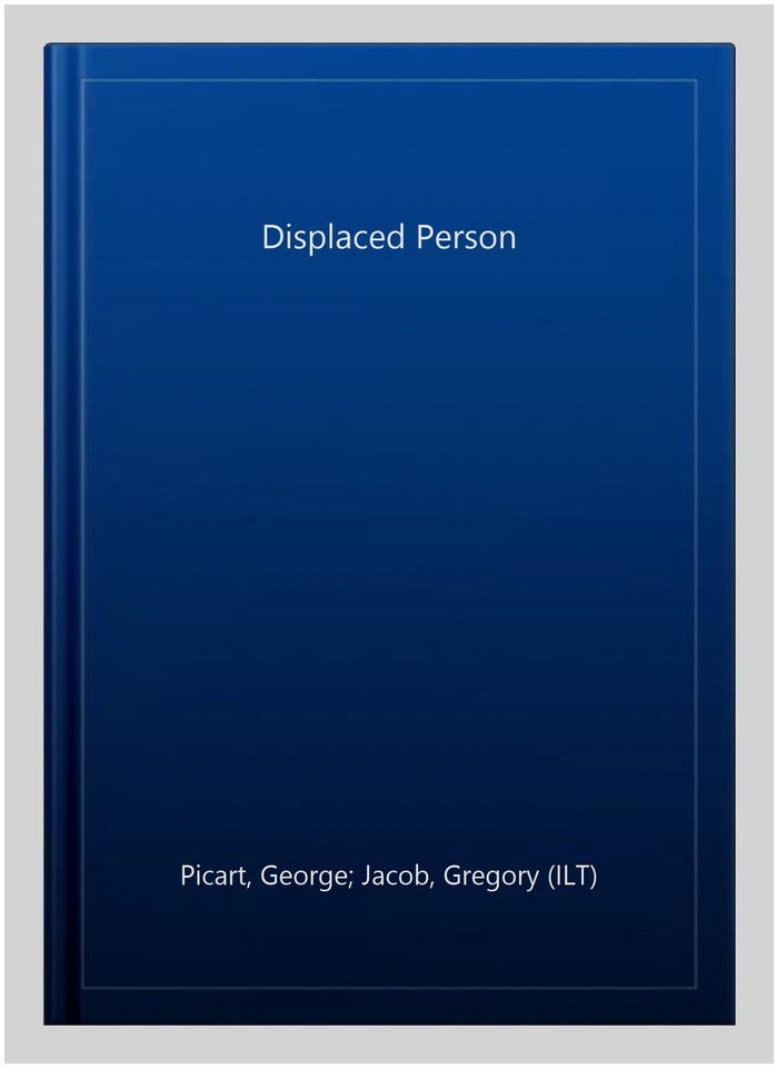 Displaced Person, Paperback by Picart, George; Jacob, Gregory (ILT ...