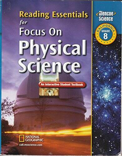 Focus on Physical Science, California, Grade 8 Reading Essentials ...