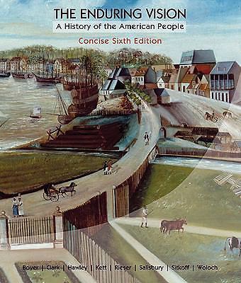 The Enduring Vision: A History of the American People, Concise ...