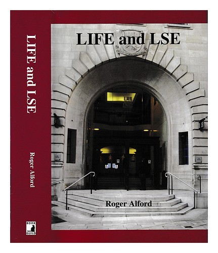 Alford, Roger Life and LSE / Roger Alford 2009 First Edition Hardcover ...