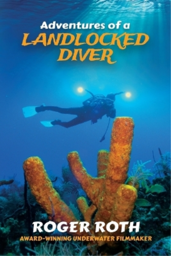 Roger Roth Adventures of a Landlocked Diver (Paperback) (UK IMPORT ...