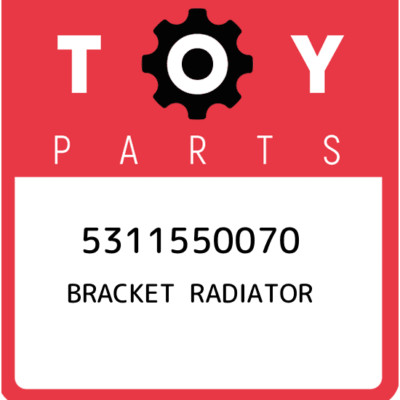 5311550070 Toyota Bracket radiator 5311550070, New Genuine OEM Part | eBay