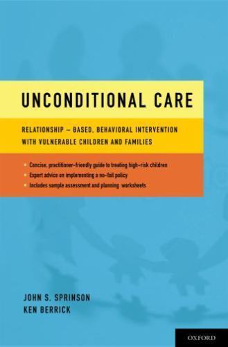 Unconditional Care : Relationship-Based, Behavioral Intervention with ...