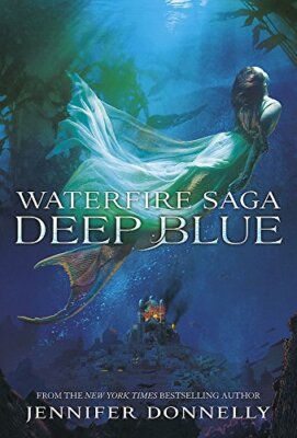 Deep Blue: Book 1 (Waterfire Saga). Donnelly 9781444921205 Fast Free ...