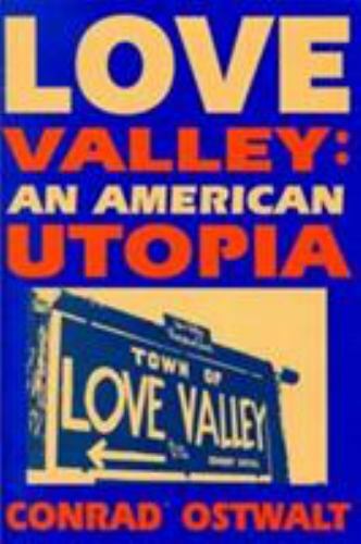 Love Valley : An American Utopia by Conrad Ostwalt (1998, Hardcover ...