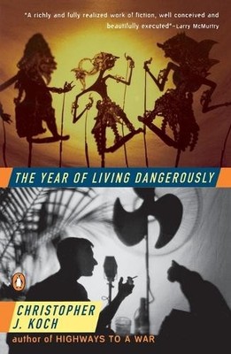 Christopher J Koch The Year of Living Dangerously (Poche) | eBay
